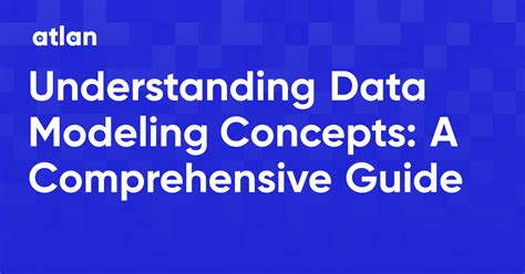 Understanding Data Modeling Concepts A Comprehensive Guide