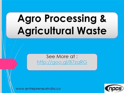Agro Processing Of Agricultural Waste Profitable Uses