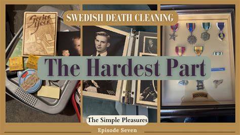 Swedish Death Cleaning A Sentimental Journey Youtube