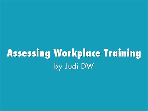 Assessing Workplace Training By Jdavid5