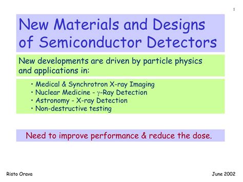 Ppt New Materials And Designs Of Semiconductor Detectors Powerpoint Presentation Id678944