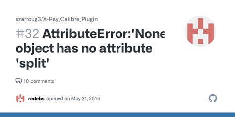 Attributeerrornonetype Object Has No Attribute Split · Issue 32 · Szarroug3x Raycalibre