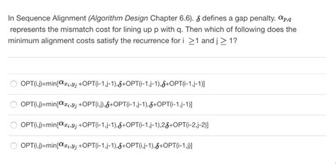 Solved In Sequence Alignment Algorithm Design Chapter 66