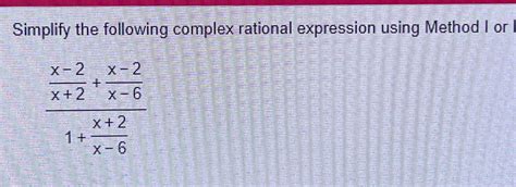 Solved Simplify The Following Complex Rational Expression