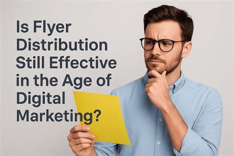 Is Flyer Distribution Still Effective In The Age Of Digital Marketing