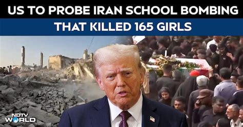 Iran School Bombing Over 160 Girls Dead In Iran School Strike Us