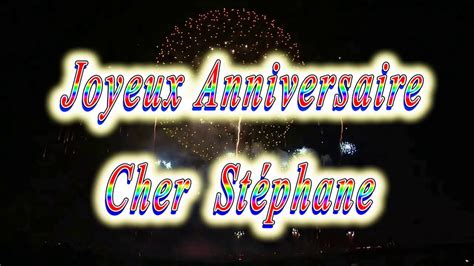 Joyeux Anniversaire Stéphane Youtube
