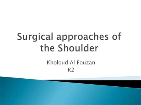 Approaches Of Shoulder Pptx