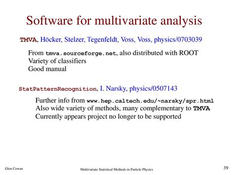 Machine Learning and Multivariate Statistical Methods in Particle Physics Glen Cowan RHUL ...