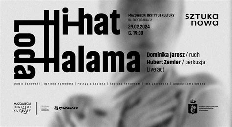 29 Lutego Sztuka Nowa X Mik Hi Hat Loda Halama Rewia Na Aktorkę I Rytm Mazowiecki Instytut