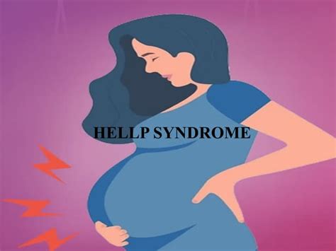 Hellp Syndrome Rare Complication Of Pregnancy Pptx
