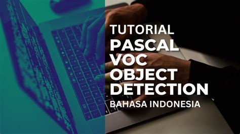 2 Struktur Dataset Pascal Voc Object Detection Tutorial Bahasa Indonesia Youtube