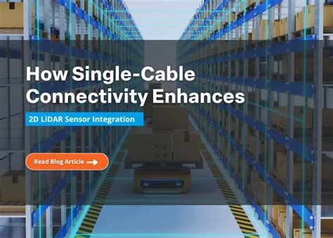 How Single Cable Connectivity Enhances 2d Lidar Sensor Integration
