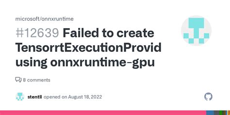 Failed To Create Tensorrtexecutionprovider Using Onnxruntime Gpu · Issue 12639 · Microsoft