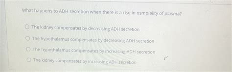Solved What Happens To Adh Secretion When There Is A Rise In