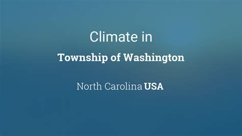 Climate And Weather Averages In Township Of Washington North Carolina Usa