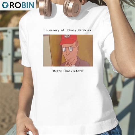 In Memory Of Johnny Hardwick Rusty Shackleford Shirt Robinplacefabrics
