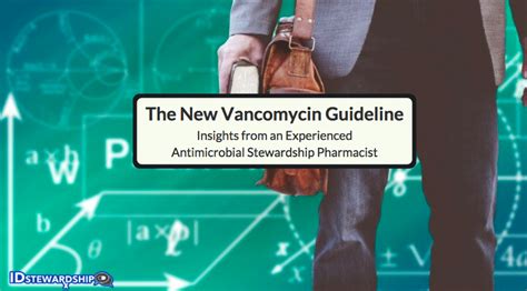The New Vancomycin Guideline Insights On Key Elements From An