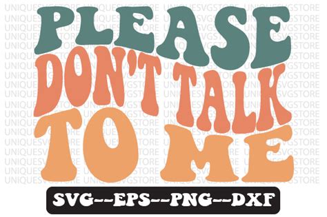 Please Dont Talk To Me Retro Wavy Svg Graphic By Uniquesvgstore