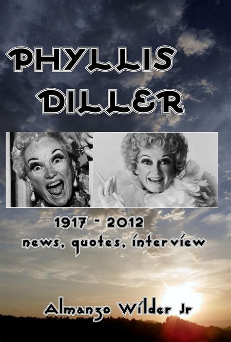 Phyllis Diller 1917 2012 News Quotes Interview Ebook