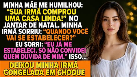 Minha Mãe Me Humilhou No Natal Mas Minha Resposta Deixou Todos Em