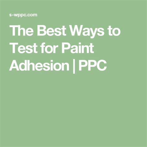 The Best Ways To Test For Paint Adhesion Ppc Good Things Adhesive