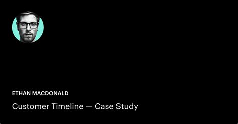 Customer Timeline — Case Study