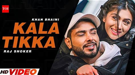 Experience The New Punjabi Music Video Kala Tikka By Khan Bhaini