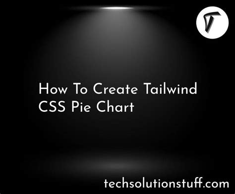 How To Create Tailwind Css Pie Chart