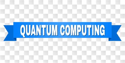 Blue Ribbon With Quantum Computing Title Stock Vector Illustration Of