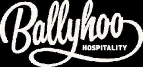 Our Story — Ballyhoo Hospitality
