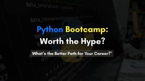 Is Python Bootcamp Worth It Discover The Benefits With Python