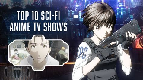 Top 10 Sci Fi Anime Tv Shows Of All Time Youtube
