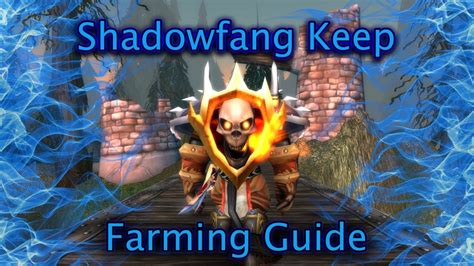 Shadowfang Keep Farming Guide Classic Wow Youtube