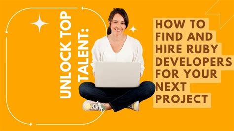 Unlock Top Talent How To Find And Hire Ruby Developers For Your Next
