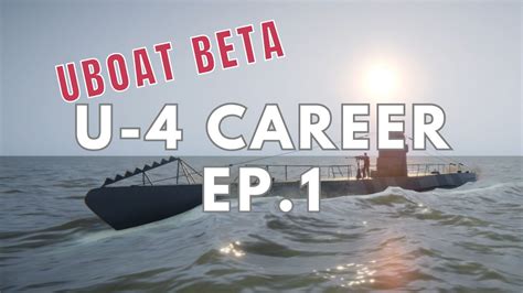 UBOAT (Beta) - U-4 Career - First Patrol - YouTube