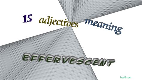 Effervescent 18 Adjectives With The Meaning Of Effervescent Sentence