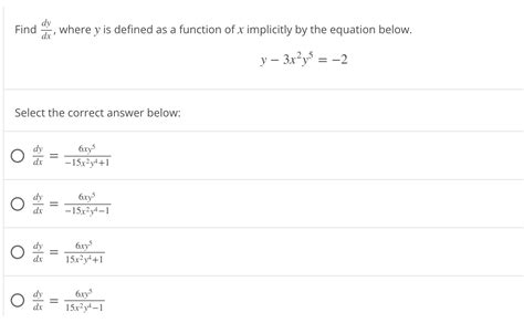 Solved Find Dxdy Where Y Is Defined As A Function Of X
