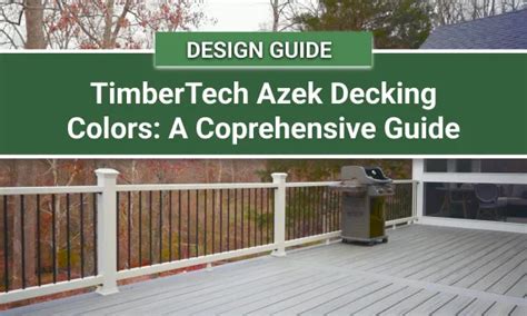 A Guide To Timbertech By Azek Decking Colors