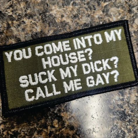 As Seen On Socials You Come To My House Suck My Dick Call Me Gay