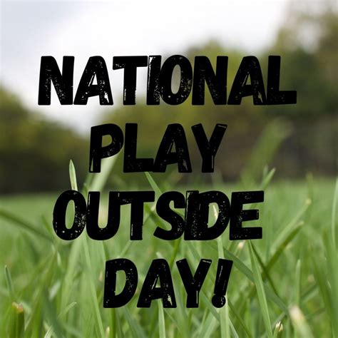 National Play Outside Day The Real Outdoors