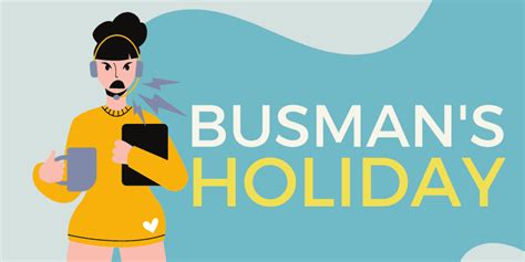 Busmans Holiday Origin And Meaning