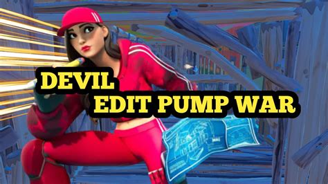 🖊 New Devil Edit Pumpwar 📋 9601 4578 7726 By Iam Fortnite Creative