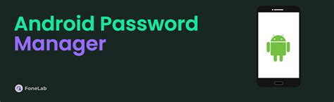 2 Premier Android Password Manager Tools Detailed Guide