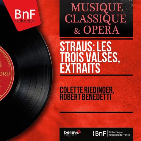 Straus Les Trois Valses Extraits Mono Version Colette Riedinger