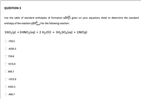 Question 3 Use The Table Of Standard Enthalpies Of Formation 4hy Given On Your Equations Sheet