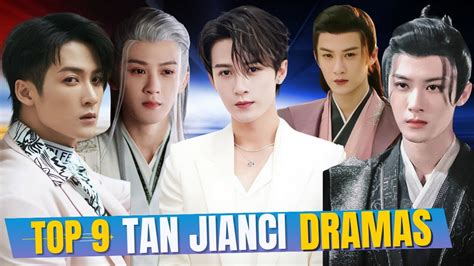 Top 9 Tan Jianci Chinese Dramas His Best Roles 20162025 Youtube