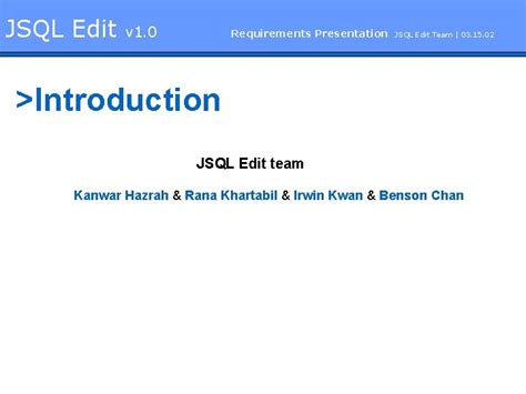 JSQL Edit V 1 0 Requirements Presentation JSQL