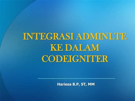 Pdf Penggunaan Tempalte Adminlte Dan Mengintegrasikan Ke Dalam Codeigniter Php