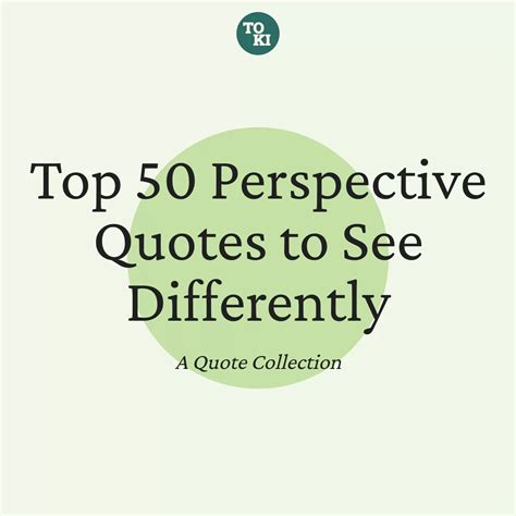 Best Perspective Quotes To See Differently Top 50